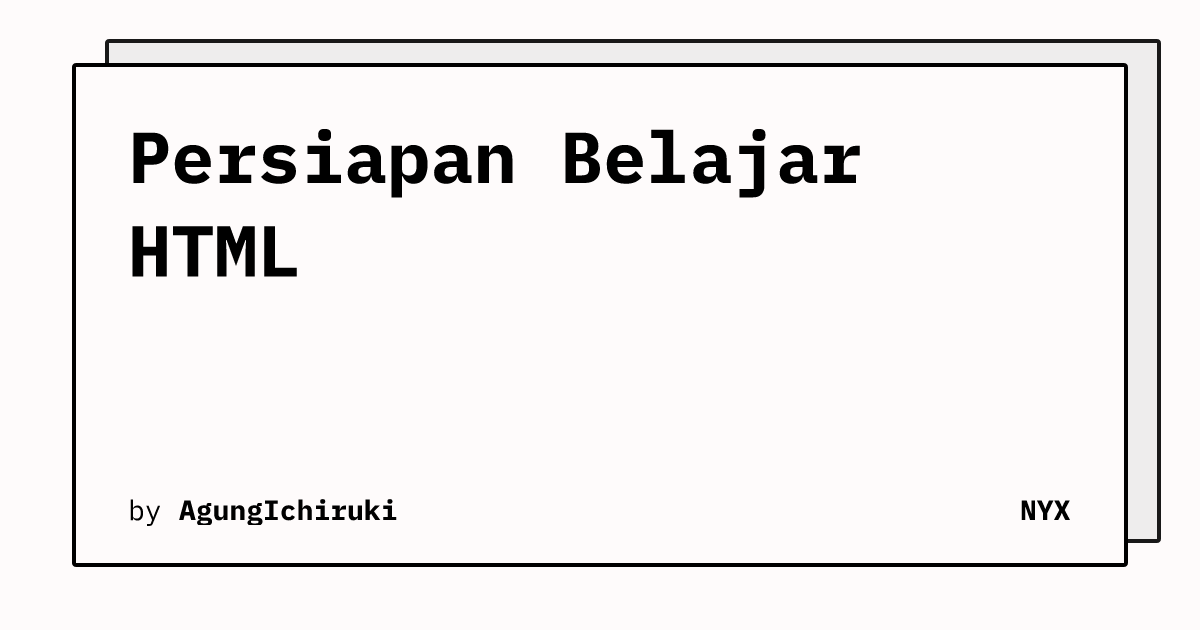 Persiapan Belajar HTML